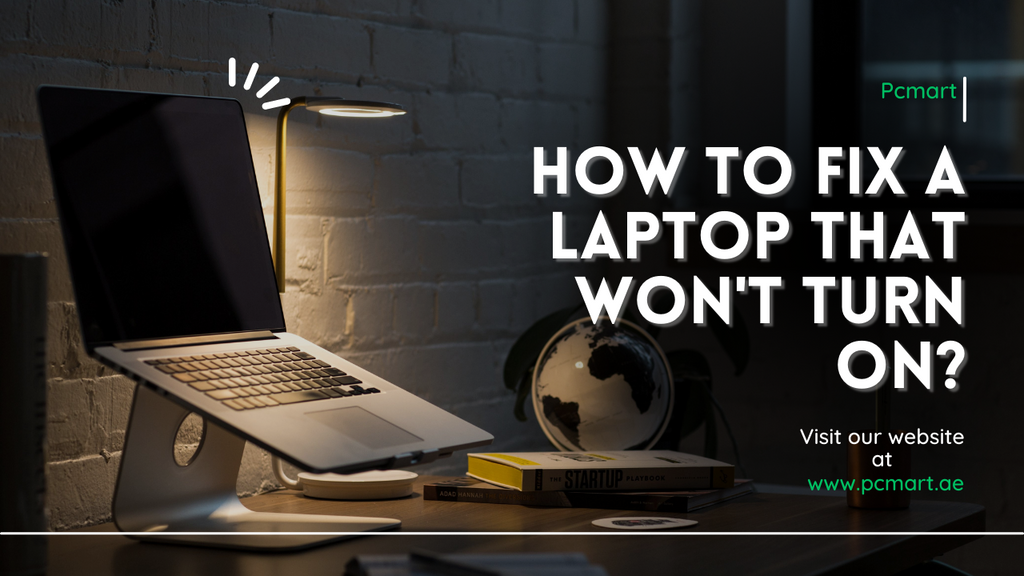 How to Fix a Laptop that Won't Turn On? – PCMart
